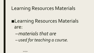 Develop Learning Resource Material (Nursing Education, MSC Previous) | PPTX