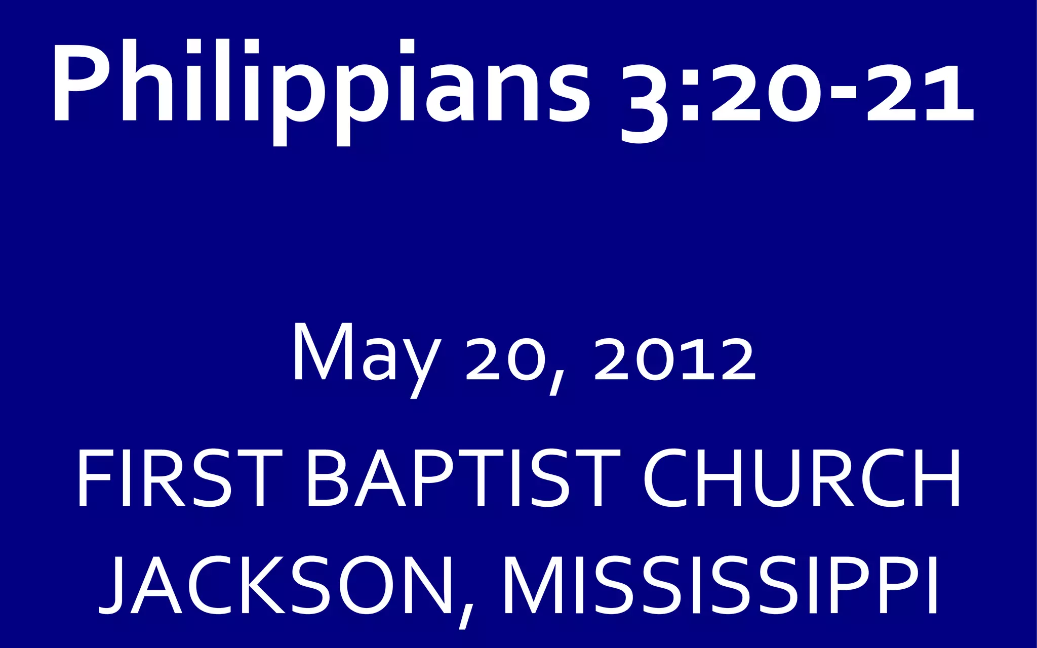 05 May 20, 2012 Philippians, Chapter 3, Verse 20 | PPT