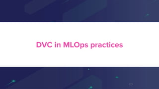 [DSC Adria 23] Mikhail Rozhkov DVC in Machine Learning Engineering and MLOps practices.pdf
