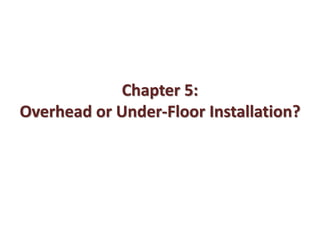 05_Overhead_or_Under_Floor_Installation.pptx