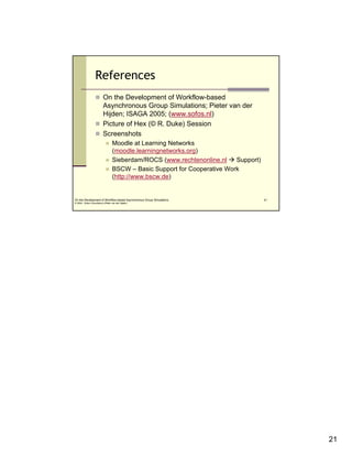 On the Development of Asynchronous Workflow-based Group Simulations [slides] | PDF