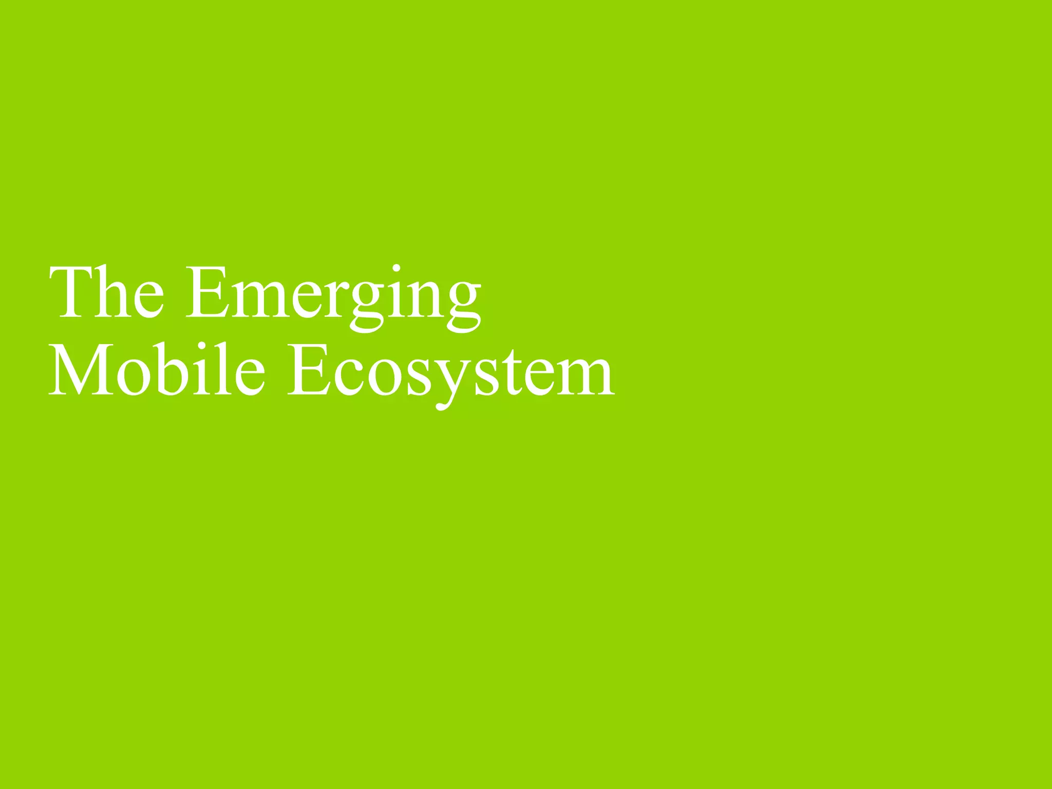 The emerging mobile ecosystem | PPT