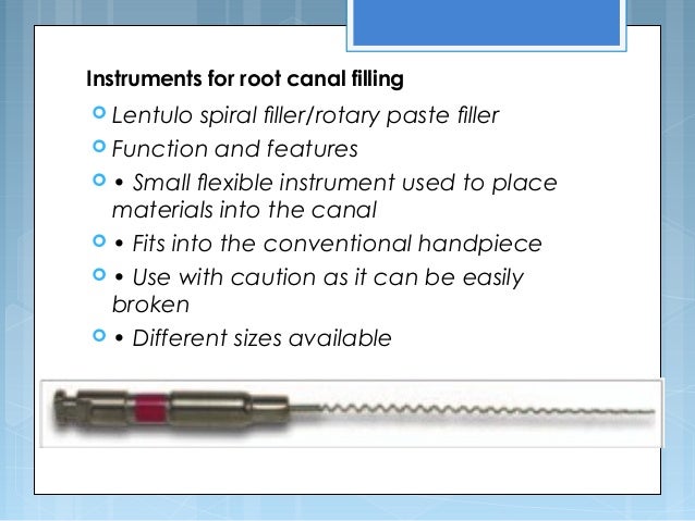 Root canal filling instruments and materials