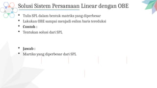 05 Solusi Sistem persamaan linear dengan OBE.pptx