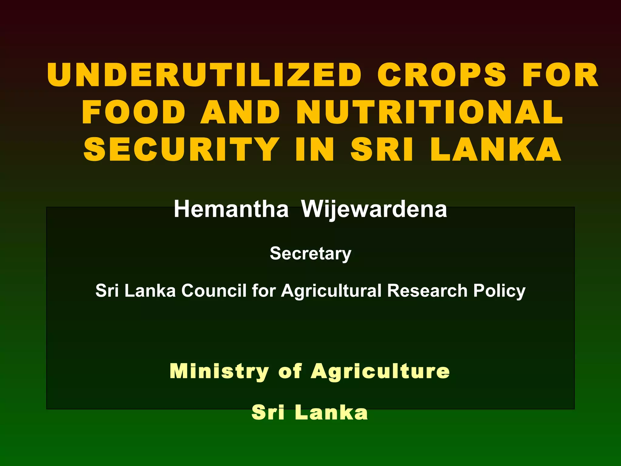 Country Status Reports on Underutilized Crops by Hemantha Wijewardena ...