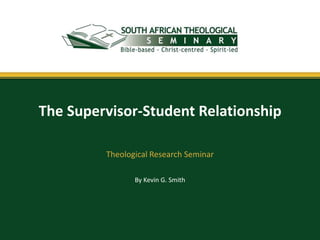 05 The Supervisor-Student Relationship | PPTX