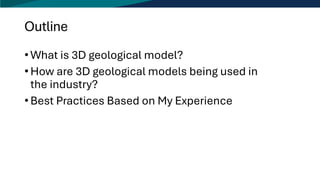 Michelle Sutherland - Best Practices in Developing 3D Geologic Models.pdf