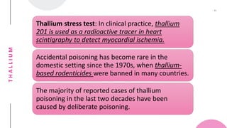Thallium- inorganic metallic poison (Forensic Toxicology) | PPTX