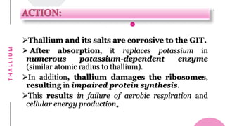 Thallium- inorganic metallic poison (Forensic Toxicology) | PPTX