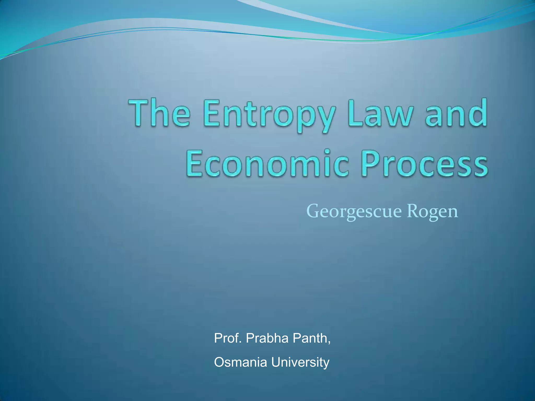 05 the entropy law and economic process | PPSX