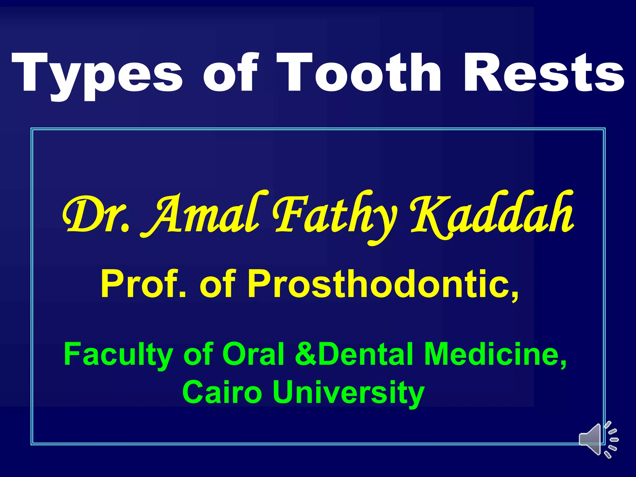 Types of tooth rests 1 | PPT | Dental Health | Diseases and Conditions