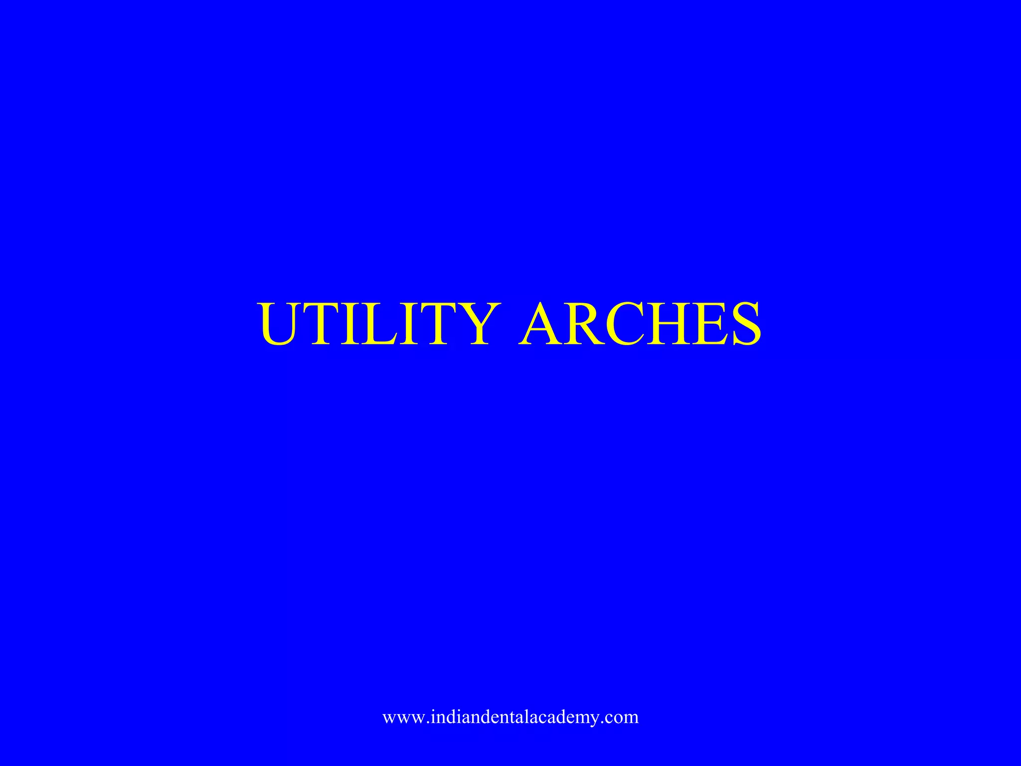 05 utility arch | PPT | Dental Health | Diseases and Conditions