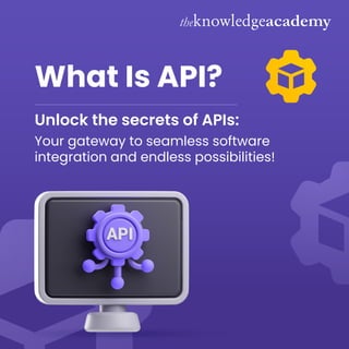 Explore the power of APIs and how they facilitate modern software ...