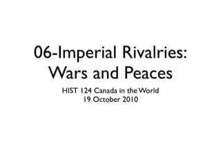 06-Imperial Rivalries: Wars and Peaces | PPT