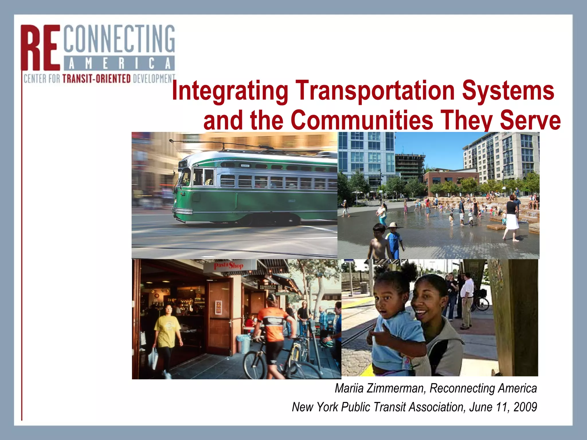 Reconnecting America: Integrating Transportation Systems and the ...