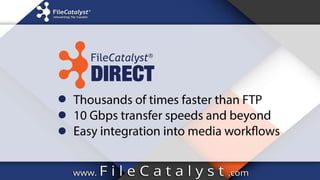 An Introduction to FileCatalyst | PPTX | Cloud Computing | Internet