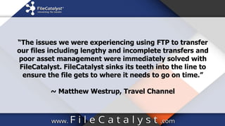 An Introduction to FileCatalyst | PPTX | Cloud Computing | Internet