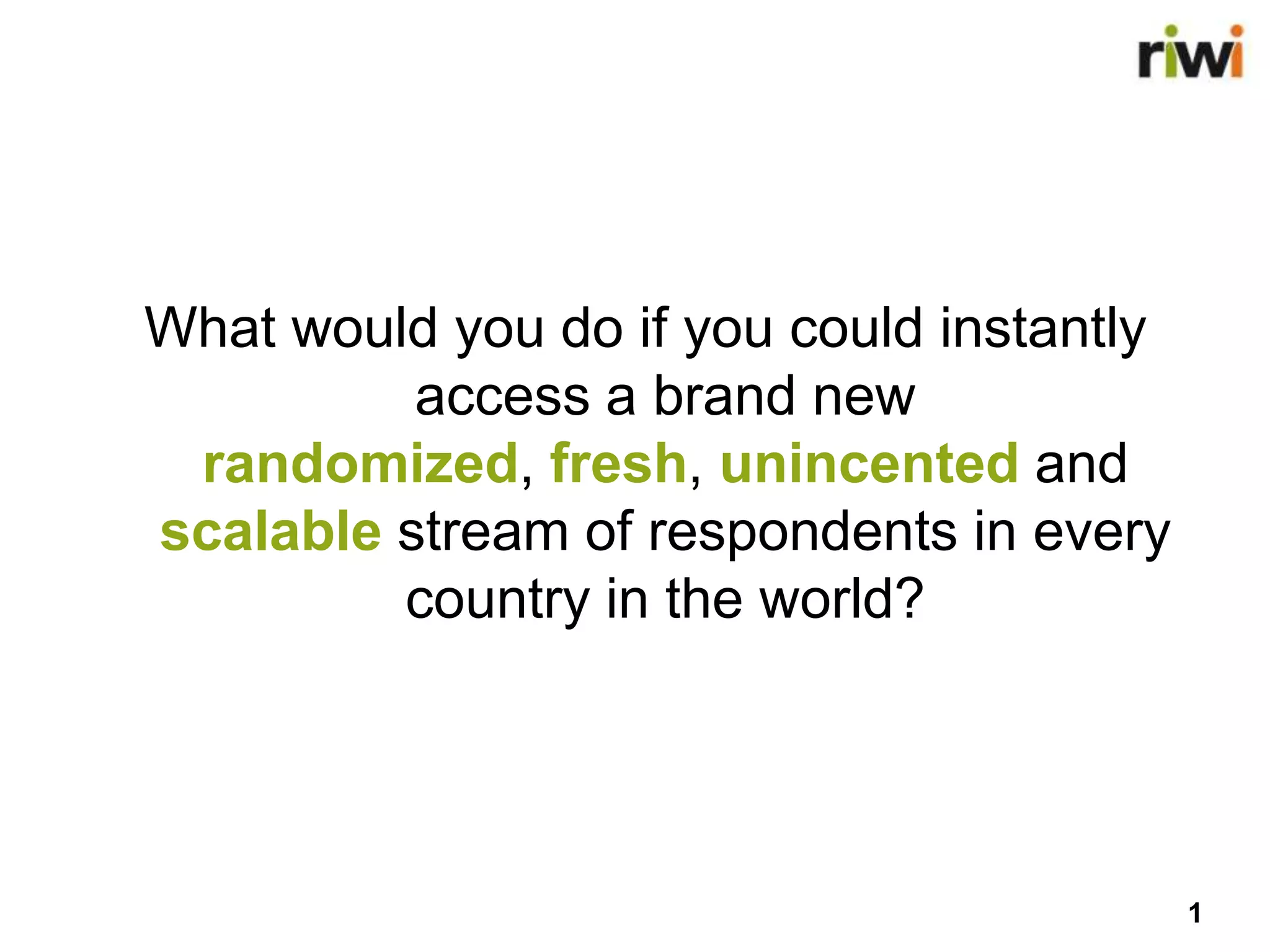 Insight Innovation Competition: RIWI Nano-Survey Technology by Neil ...
