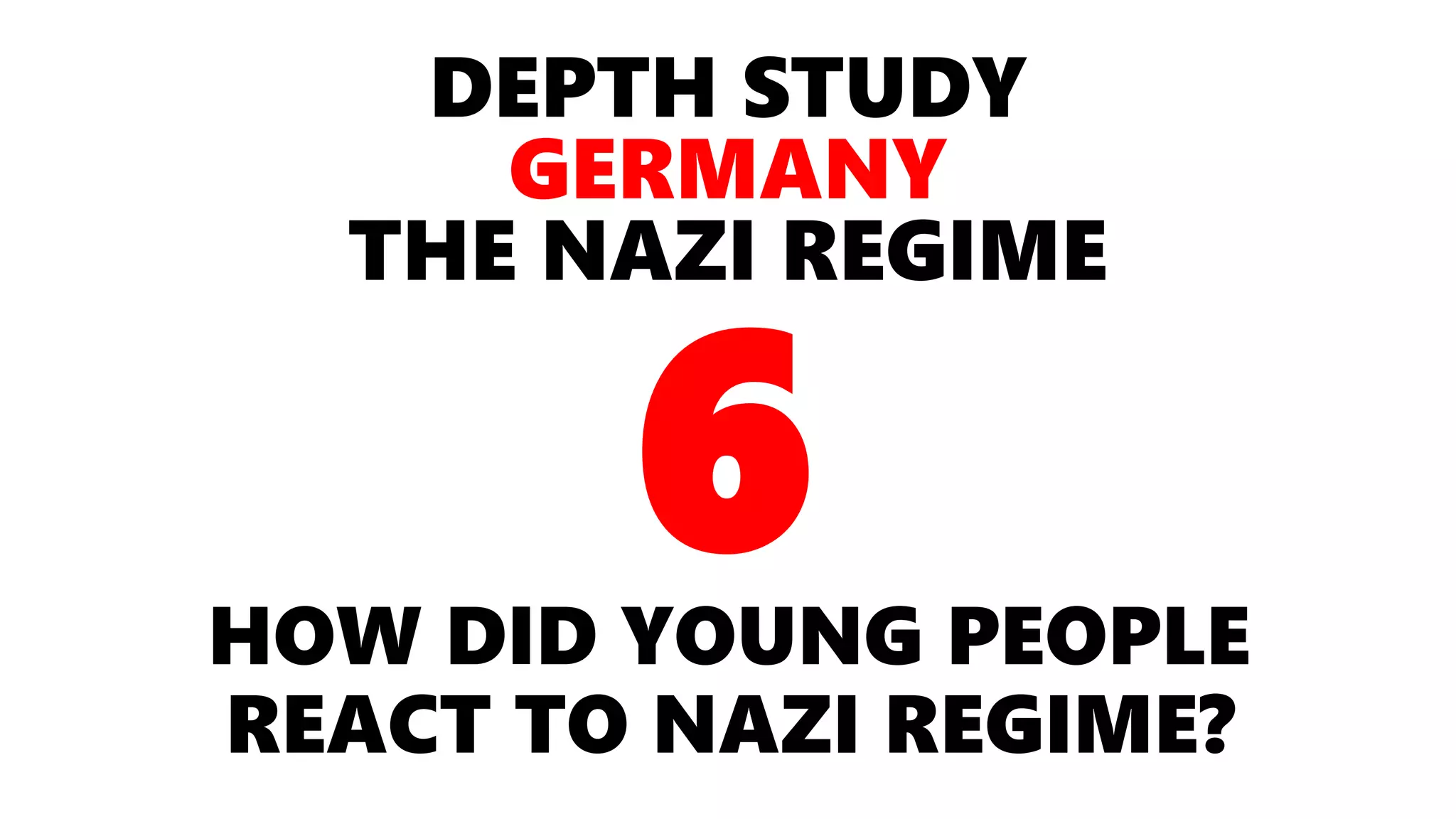 HISTORY IGCSE CONTENT - 20TH CENTURY OPTION - DEPTH STUDY GERMANY: THE ...