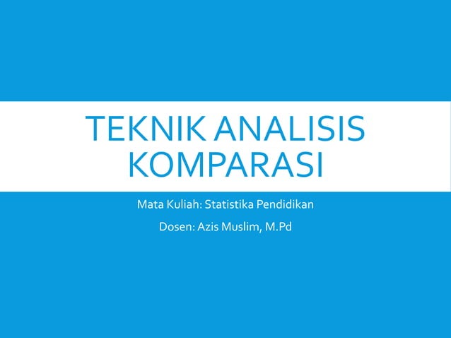 06. Teknik analisis komparasi.pptx