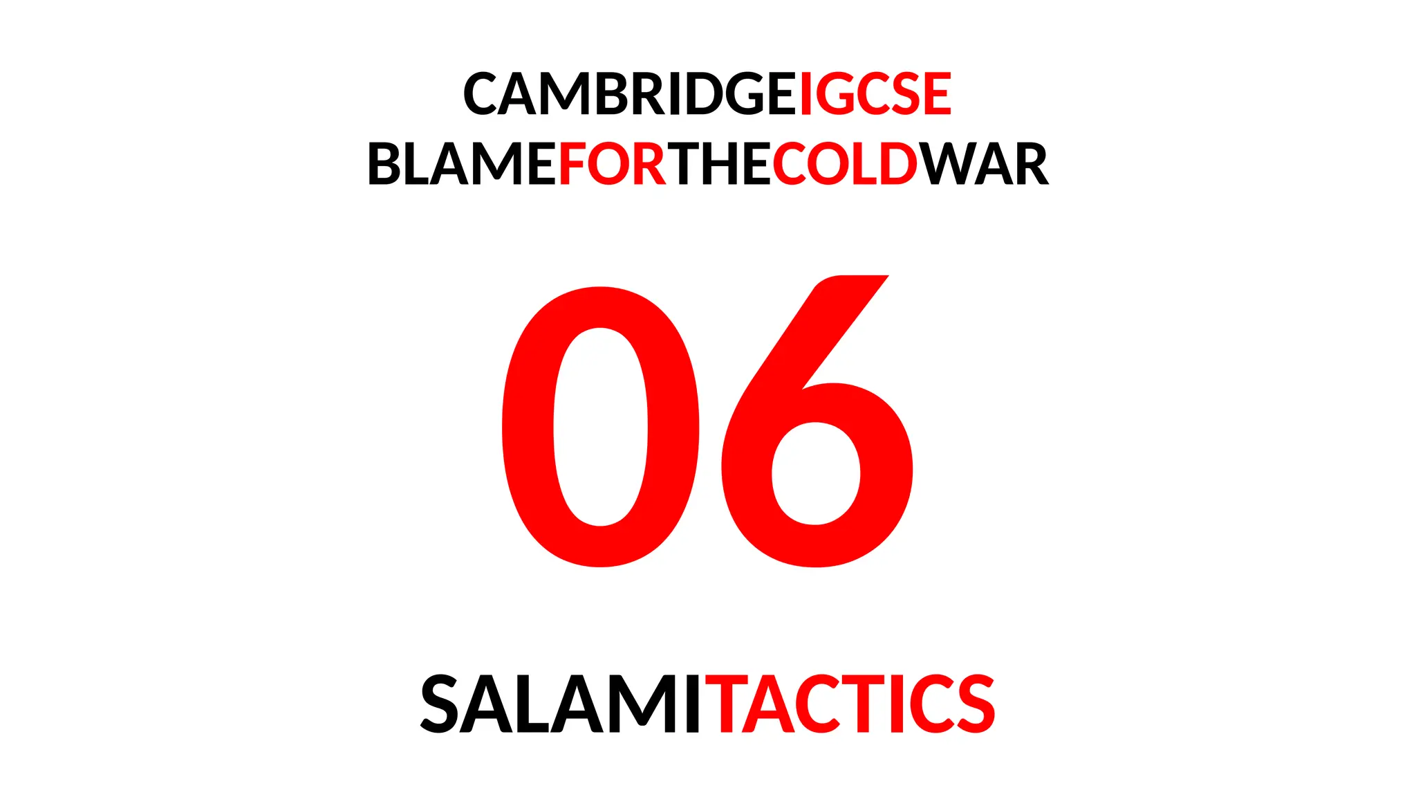 06. BEGINNINGS OF COLD WAR - Salami Tactics | PPTX