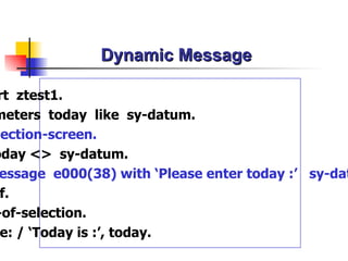 ABAP Message, Debugging, File Transfer and Type Group | PPT