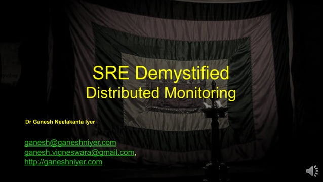 SRE Demystified - 06 - Distributed Monitoring | PPT