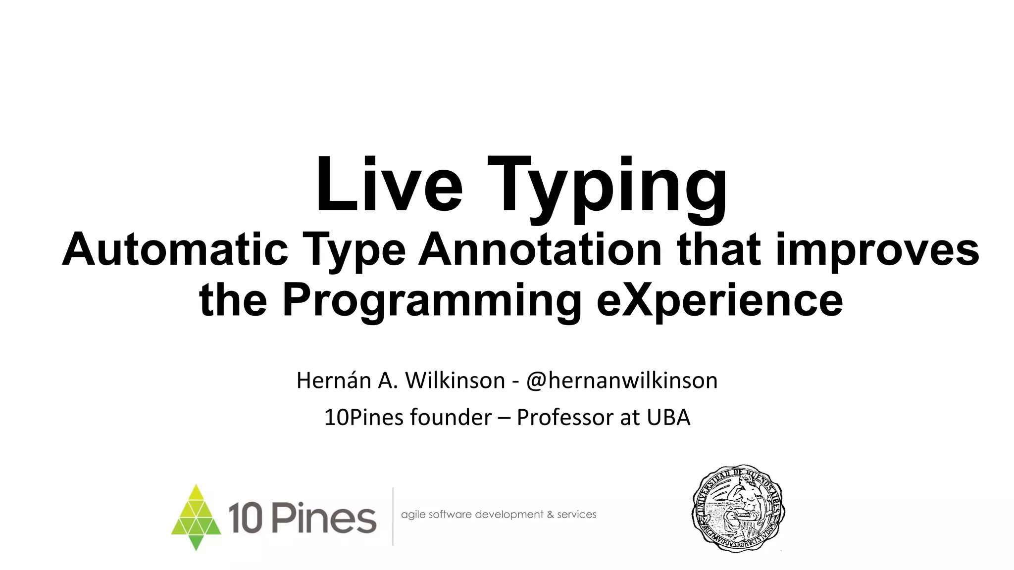 Live Typing Automatic Type Annotation That Improves The Programming Experience Ppt