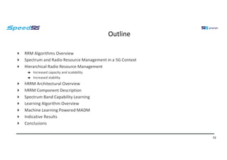 Speed5G Workshop London presentation of the Speed5G RRM framework | PPT