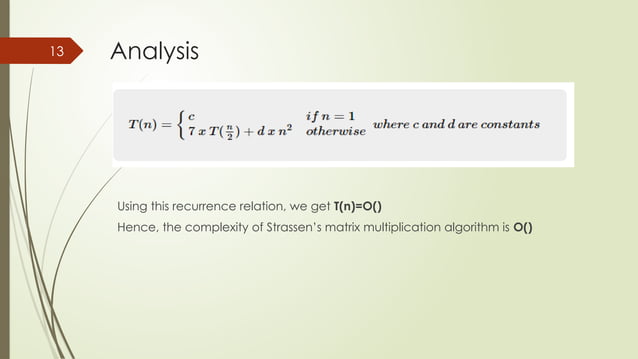 Strassen's Matrix Multiplication divide and conquere algorithm | PPTX