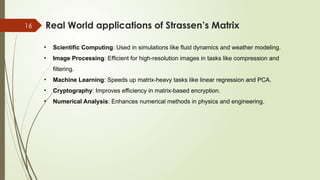 Strassen's Matrix Multiplication divide and conquere algorithm | PPTX