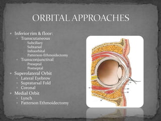 surgical approaches to the orbit | PPTX