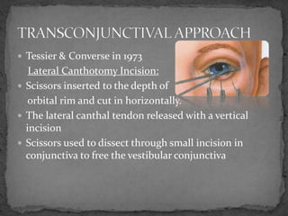 surgical approaches to the orbit | PPTX