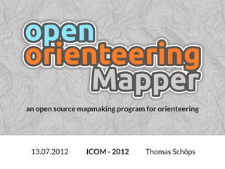 OpenOrienteering Mapper | ICOM-15 (2012) | PDF