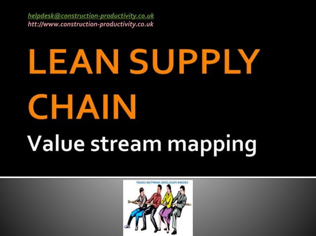 060 LEAN SUPPLY CHAIN VALUE STREAM MAPPING | PPTX | Logistics | Business