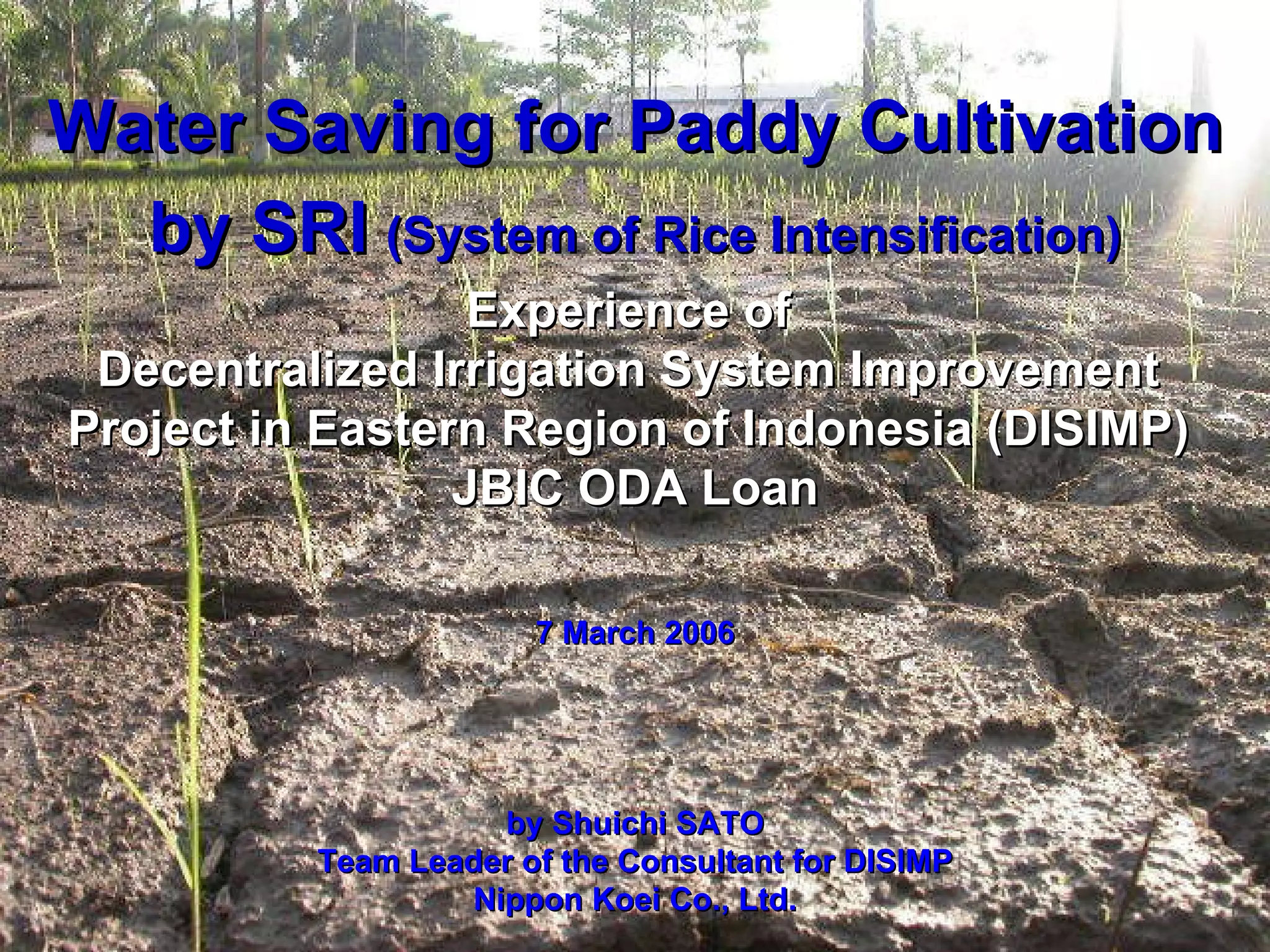 0602 Water Saving for Paddy Cultivation by SRI: Experience of ...