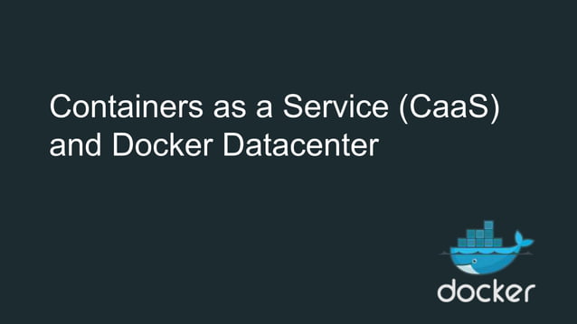Docker Datacenter Overview and Production Setup Slides | PPT