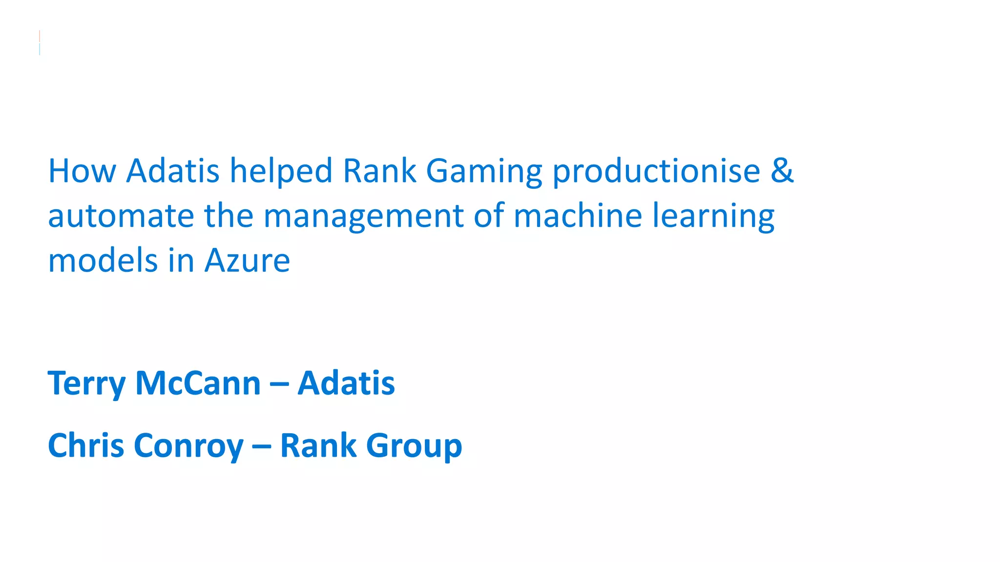 Big Data LDN 2018: HOW RANK GAMING PRODUCTIONISED & AUTOMATED THE ...