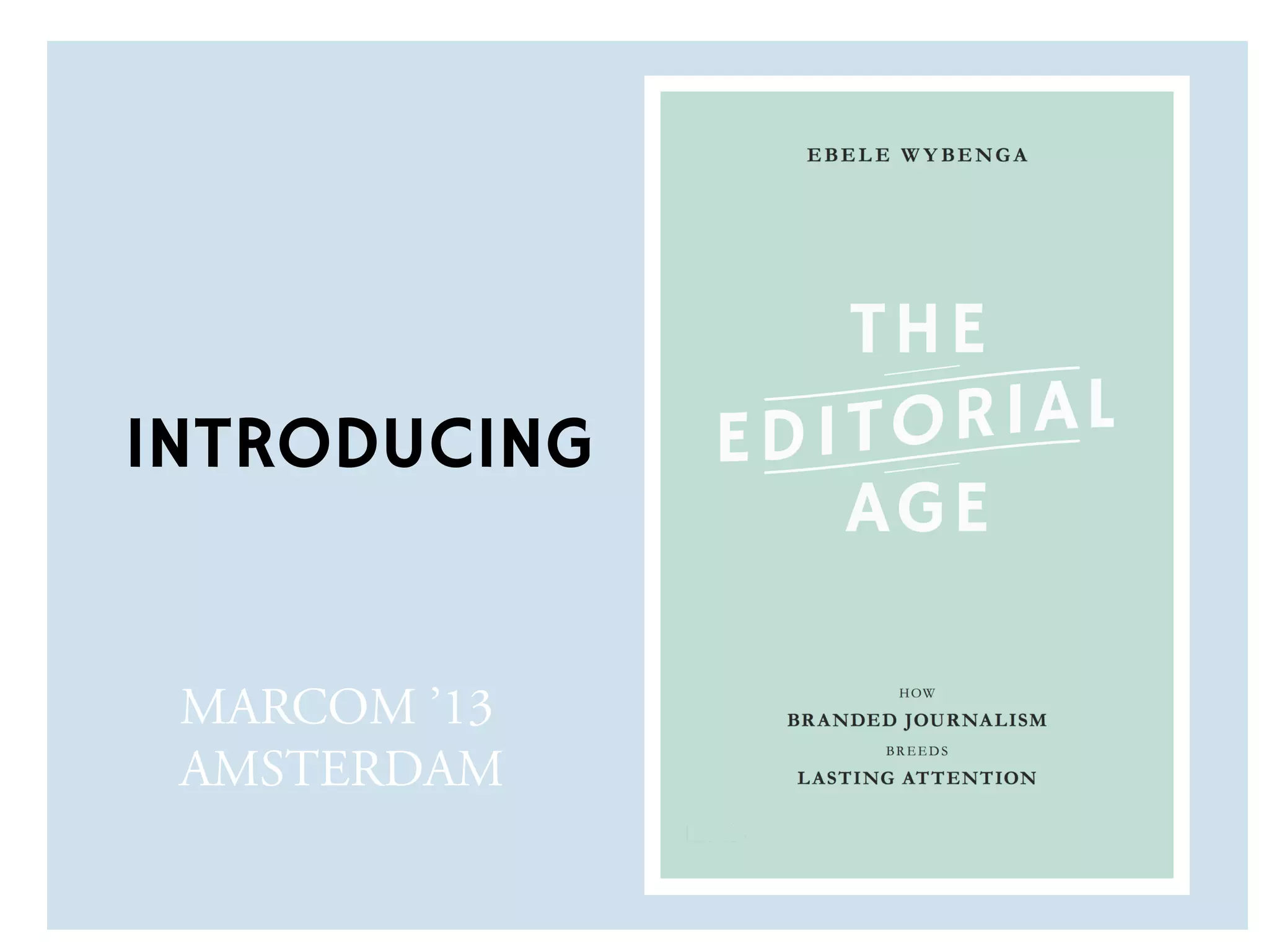 Introducing The Editorial Age | Ebele Wybenga | PDF