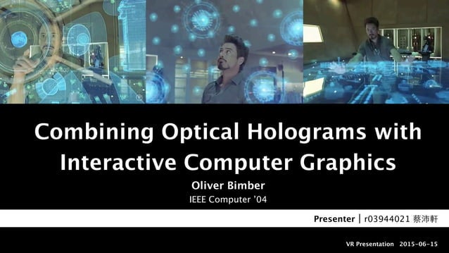 [Paper Presentation] Combining Optical Holograms with Interactive Computer Graphics | PPT