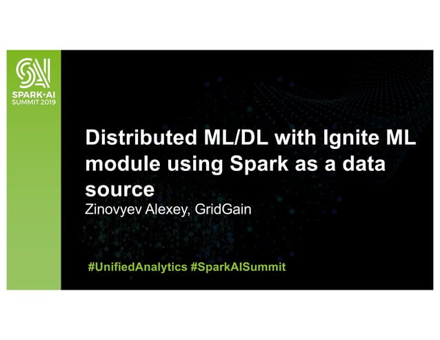 Distributed ML/DL with Ignite ML Module Using Apache Spark as Database | PPT