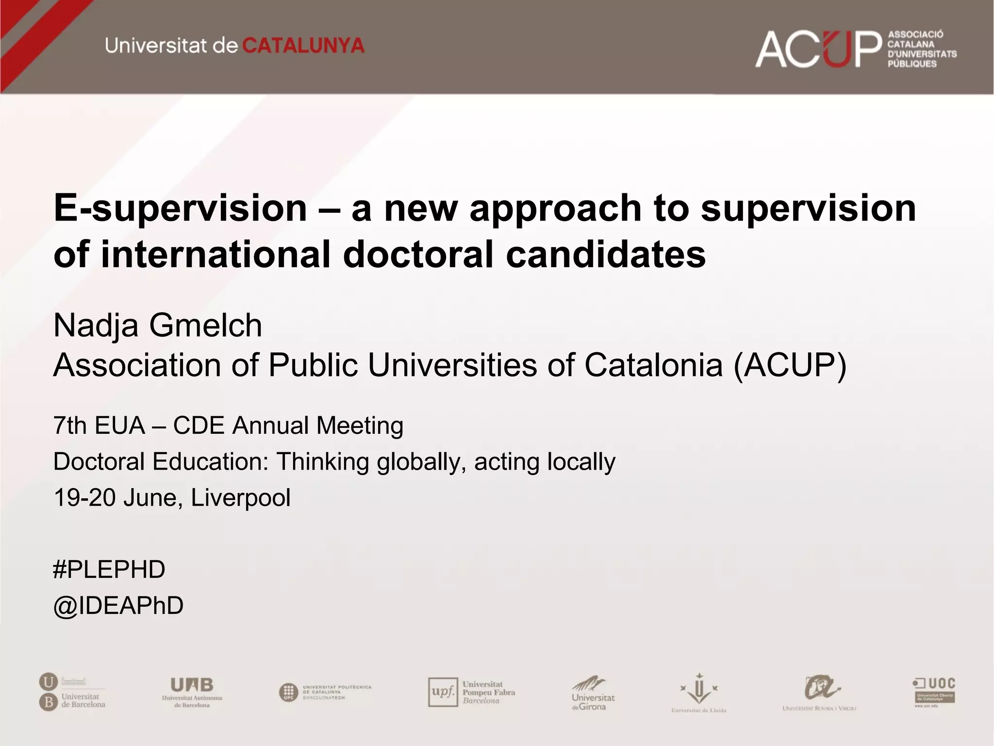 7th EUA-CDE Annual Meeting - e-supervision - new approach to ...
