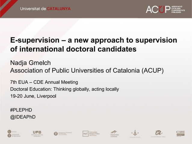 7th EUA-CDE Annual Meeting - e-supervision - new approach to supervision of international ...