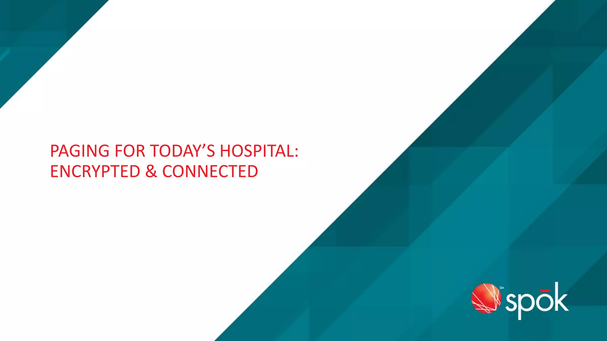Paging for Today's Hospital: Encrypted and Connected | PPTX