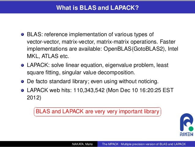 The MPACK : Multiple precision version of BLAS and LAPACK The MPACK : Multiple precision version of BLAS and LAPACK