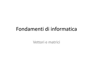 06 2 vector_matrici | PPT