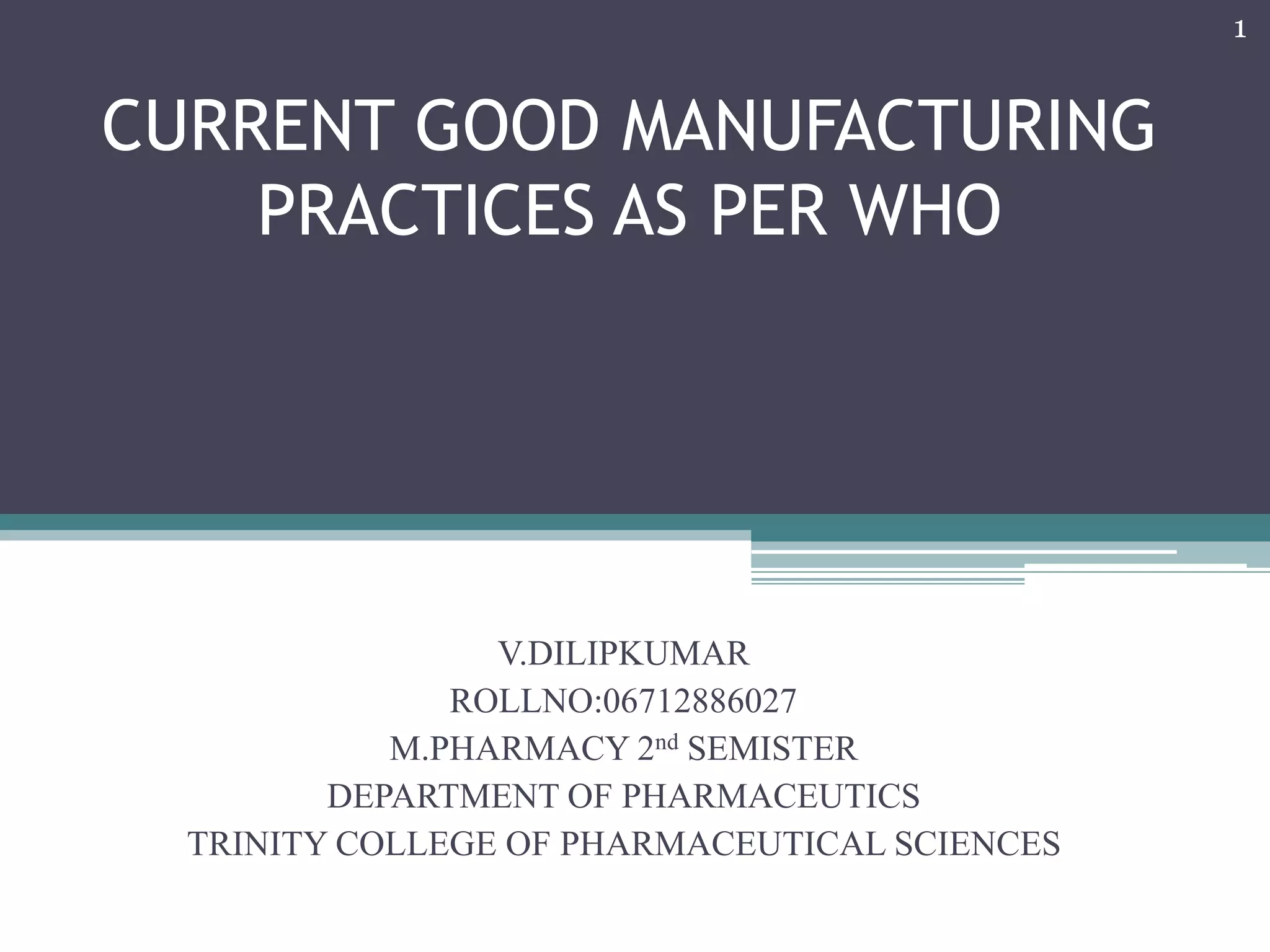 current good manufacturing practices as per who | PPTX