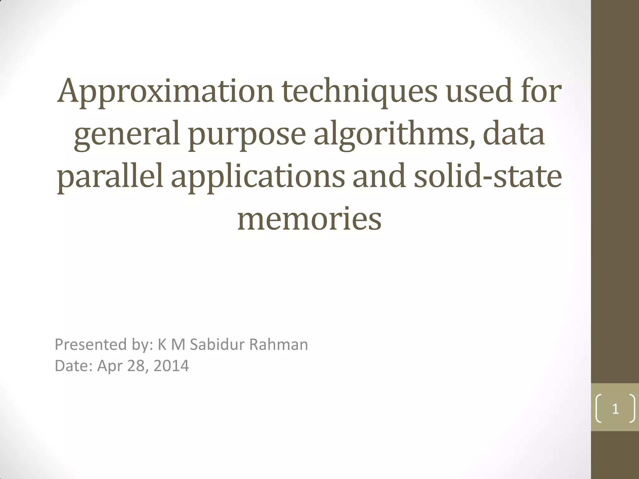 Approximation techniques used for general purpose algorithms | PPT