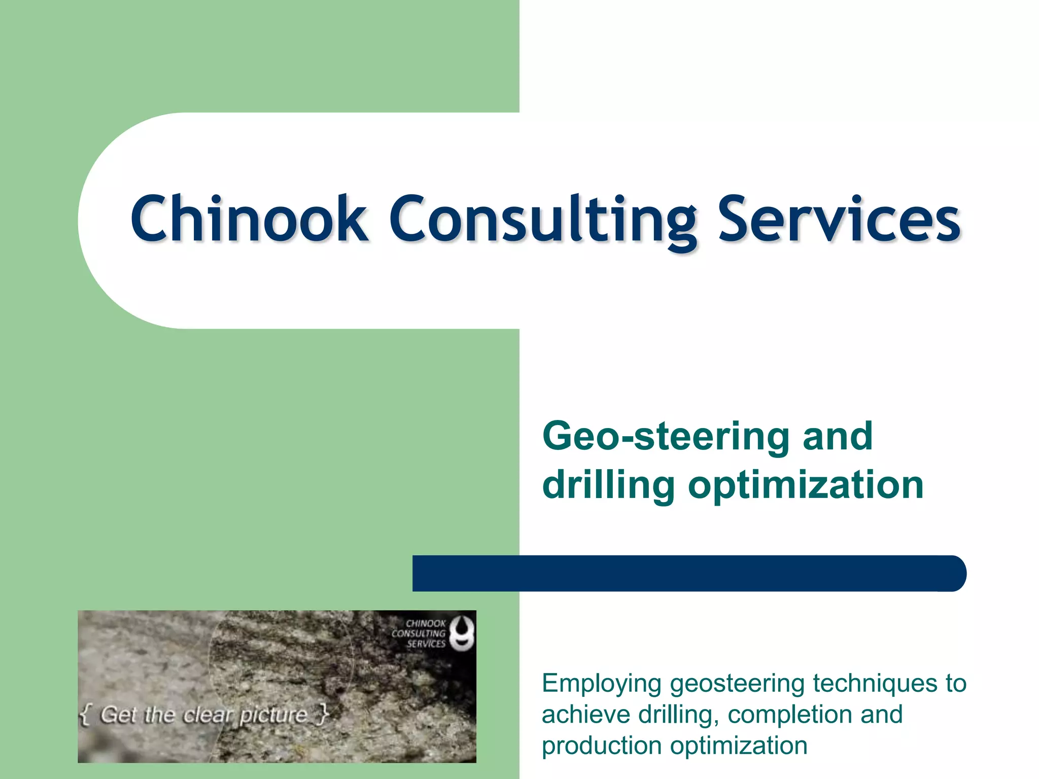 Chinook Projects-Geosteering and drilling optimization | PPTX