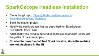 SparkOscope: Enabling Apache Spark Optimization through Cross Stack Monitoring with Yiannis ...
